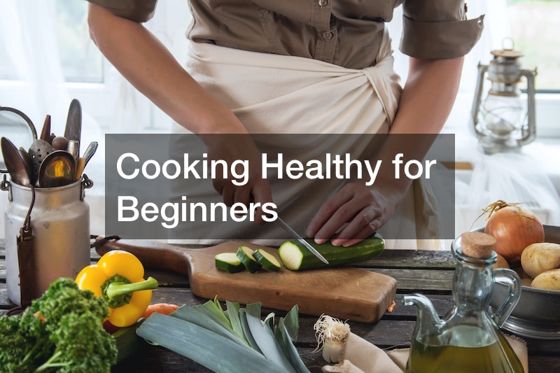 Cooking Healthy for Beginners - Healthy Balanced Diet